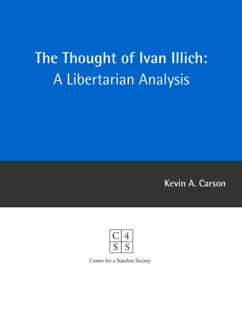 Center for a Stateless Society » The Thought of Ivan Illich: A Libertarian Analysis